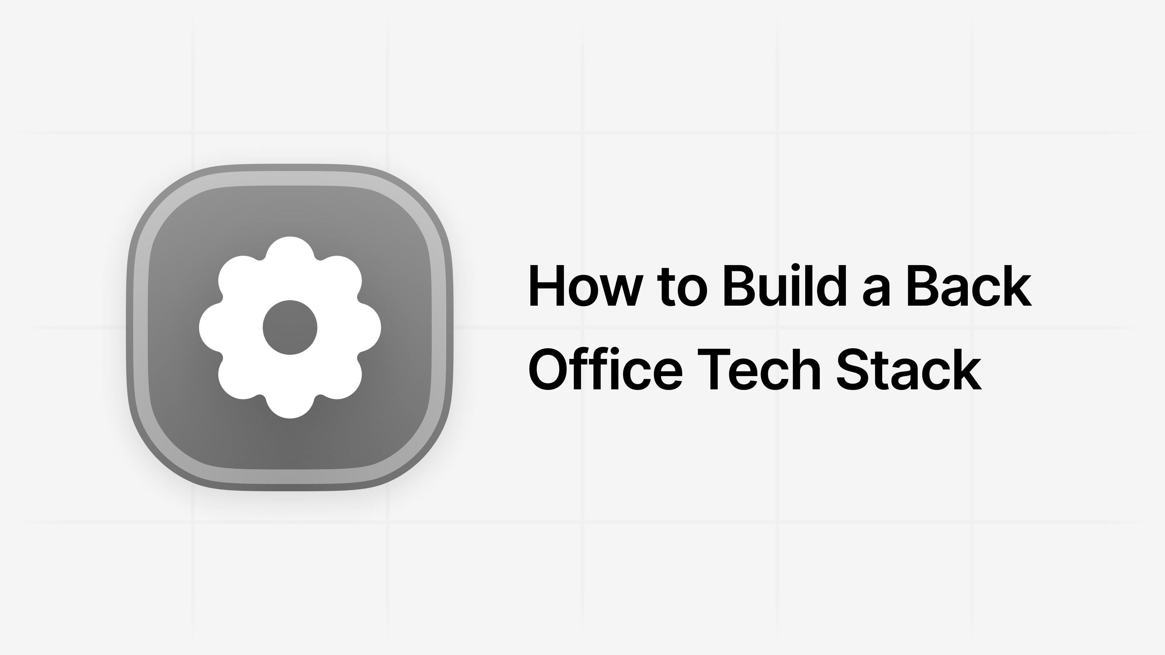 How to Build the Right Back Office Tech Stack for Your Startup | Warp